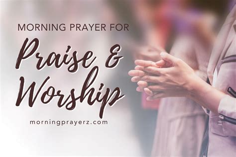 Morning Prayer For Praise And Worship