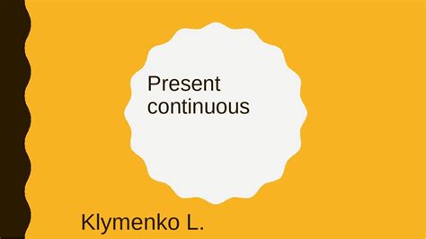 Презентація до уроків з англійської мови для 2 класу на тему Present Continuous Теперішній