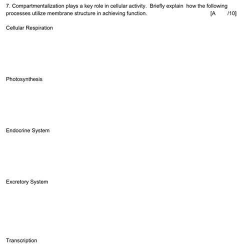 Solved 7 Compartmentalization Plays A Key Role In Cellular