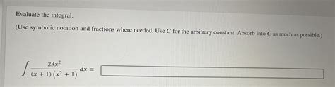 Solved Use Symbolic Notation And Fractions Where Needed Chegg