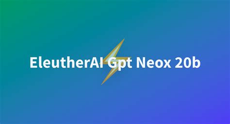 EleutherAI Gpt Neox B A Hugging Face Space By Aegistudio
