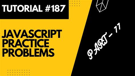 Javascript Practice Problems Part 77 Web Development Tutorial 187 Youtube