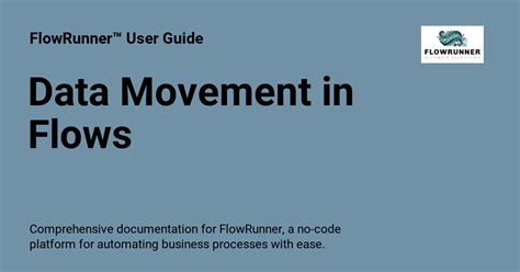 Data Movement In Flows Flowrunner™ User Guide