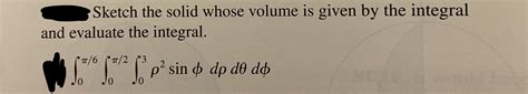 solved sketch the solid whose volume is given by the