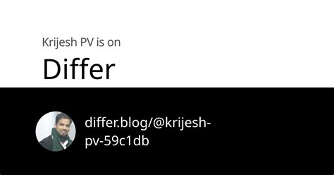 krijesh pv krijesh pv 59c1db differ