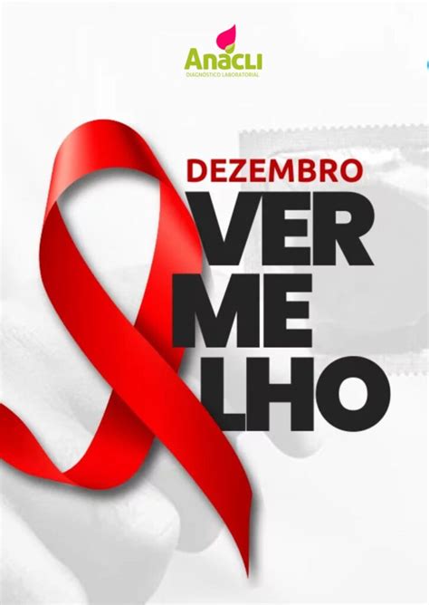 Dezembro Vermelho Mês De Conscientização E Prevenção Contra O Hiv E