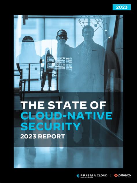 2023 - Prisma Cloud - THE STATE OF CLOUD-NATIVE SECURITY 2023 REPORT | PDF | Cloud Computing ...