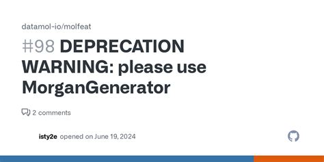 Deprecation Warning Please Use Morgangenerator · Issue 98 · Datamol