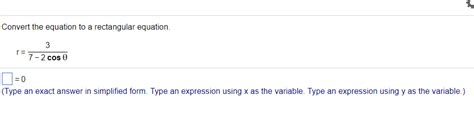Solved Convert The Equation To A Rectangular Equation R Chegg Com