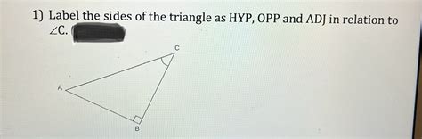 Solved Label The Sides Of The Triangle As Hyp ﻿opp And Adj