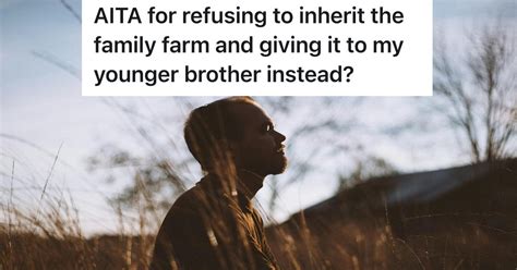 he didn t want the farmland he inherited so he gave it to his brother