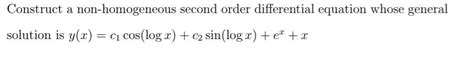Solved Construct A Non Homogeneous Second Order Differential