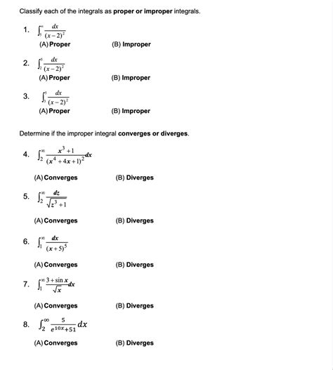 Solved Classify Each Of The Integrals As Proper Or Improper Chegg Com