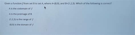 Solved Given A Function F From Set B To Set A Where Chegg Com