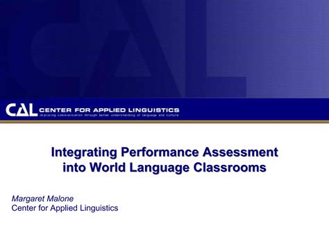 Integrating Performance Assessment Into World Language Learning And Teaching With Dr Malone Ppt Integrating Performance Assessment Into World Language Learning And Teaching With Dr Malone Ppt
