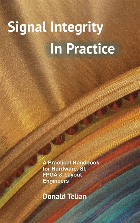 Jp Signal Integrity In Practice A Practical Handbook For