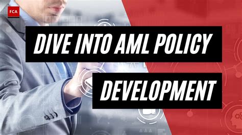 Guarding Against Financial Crime A Deep Dive Into Aml Policy Development