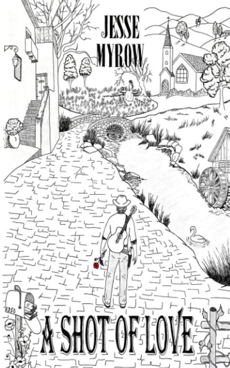 A Shot Of Love 9798218102562 Myrow Jesse Books