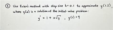 solved 5 use euler s method with step size h 0 1 to