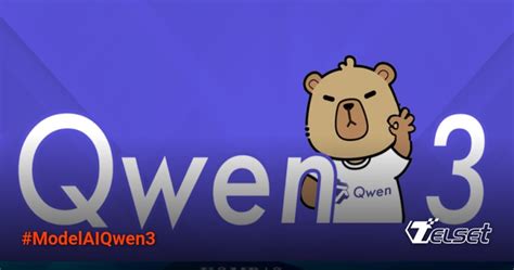 Alibaba Rilis Qwen3 Model AI Open Source Yang Kuasai Dialek Jawa Hingga Sunda Telset