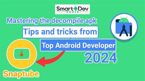 Mastering The Decompile Apk Process Tips And Tricks From Top Android Developers Decompile