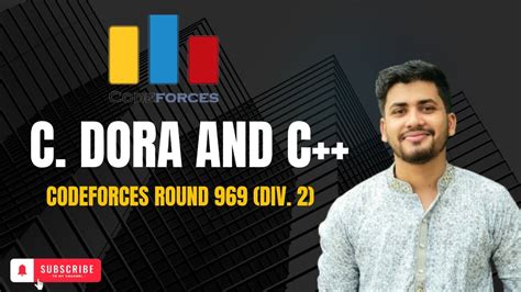 C Dora And C Codeforces Round 969 Div 2 Solution Youtube