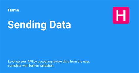 Sending Data Huma