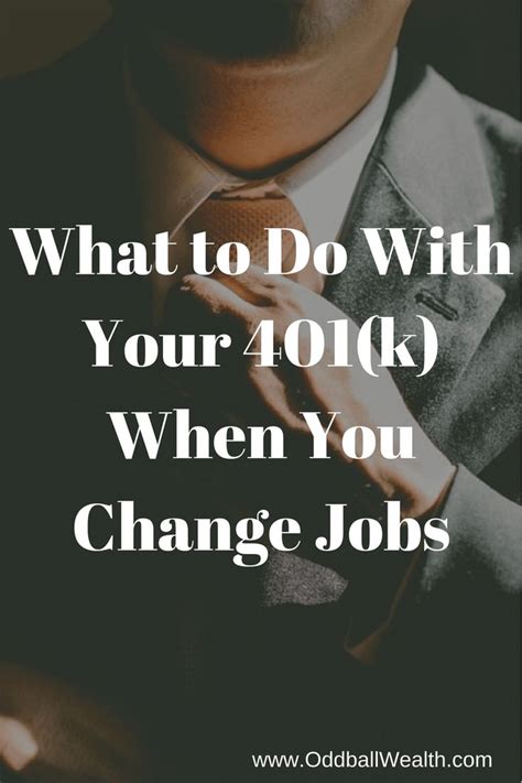 What To Do With Your Old 401 K When Switching Jobs Oddball Wealth