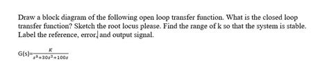 Find The Closed Loop Transfer Function For The Following Blo