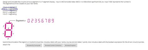 Solved Design And Simulate The Circuit To Drive A Segment In Chegg