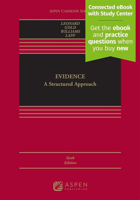 Evidence A Structured Approach Connected EBook With Study Center Aspen Casebook Aspen