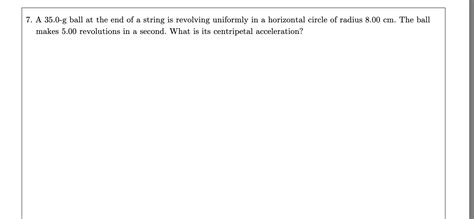solved 7 a 35 0 g ball at the end of a string is revolving