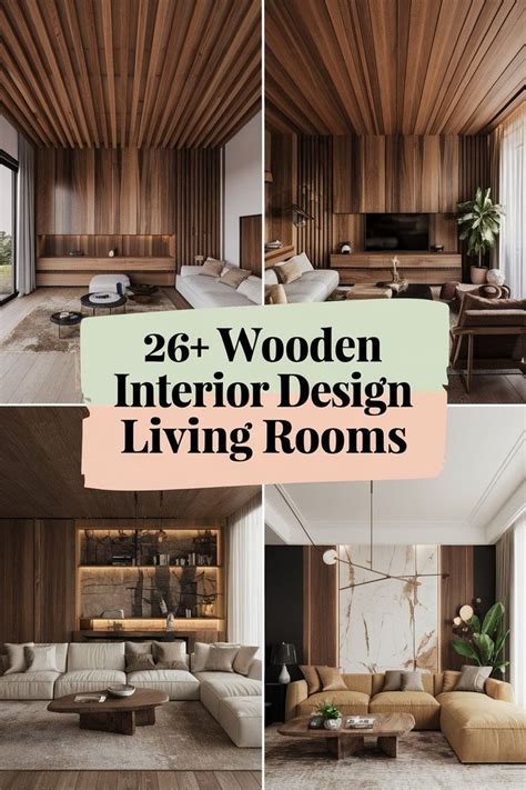 26 Notable Wooden Interior Design Living Rooms To Inspire You In 2025
