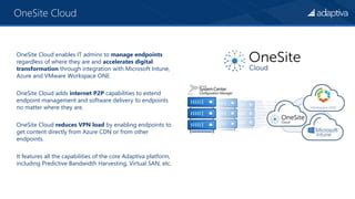 Adaptiva Onesite Cloud Software Delivery Everywhere Pptx