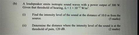 Solved B A Loudspeaker Emits Isotropic Sound Waves With A Solved B A Loudspeaker Emits Isotropic Sound Waves With A