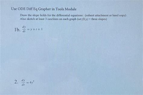 Solved Use Ode Diff Eq Grapher In Tools Module Draw The