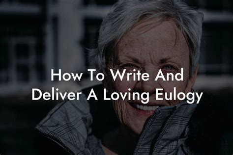 How To Write And Deliver A Loving Eulogy Eulogy Assistant