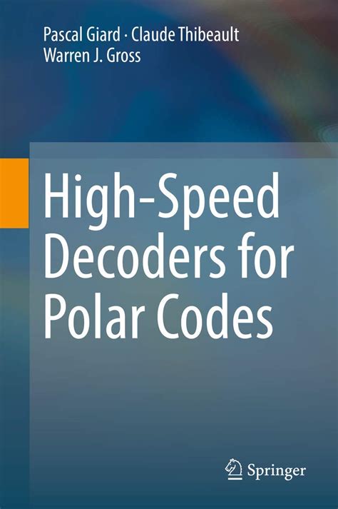 High Speed Decoders For Polar Codes Giard Pascal Thibeault Claude Gross Warren J