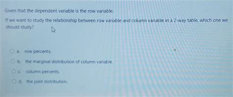 Solved Given That The Dependent Variable Is The Row Chegg Com