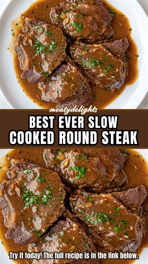 Best Ever Slow Cooked Round Steak In 2025 Round Steak Recipes