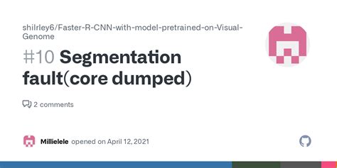 Segmentation Faultcore Dumped · Issue 10 · Shilrley6faster R Cnn