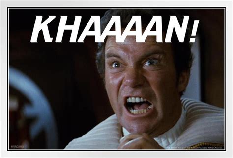 Captain Kirk Khan Meme Star Trek Ii The Wrath Of Khan Funny Yell Face