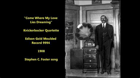 Stephen C Foster Come Where My Love Lies Dreaming Knickerbocker
