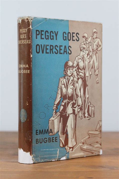 Peggy Goes Overseas By Emma Bugbee Hardcover 1945 North Books Used And Rare