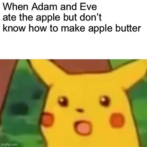 Apple Butter Trouble Imgflip