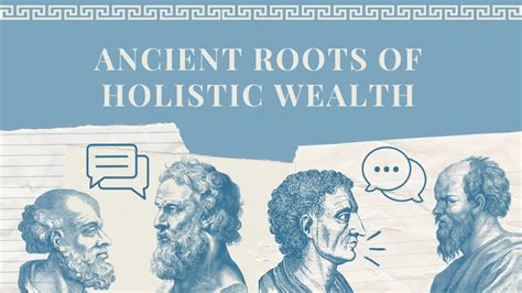 Beyond Bank Balances The Philosophical Origins Of Holistic Wealth