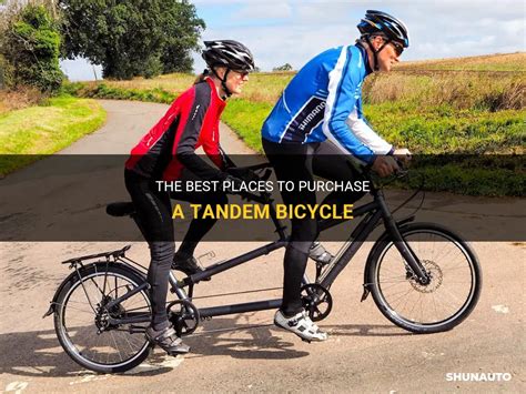 The Best Places To Purchase A Tandem Bicycle Shunauto