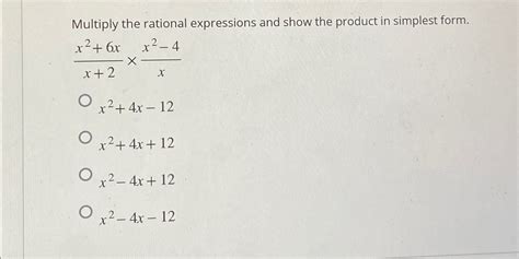 Solved Multiply The Rational Expressions And Show The