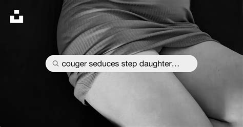 Couger Seduces Step Daughter Video Pictures Download Free Images On Unsplash