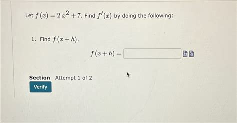 Solved Let f(x)=2x2+7. ﻿Find f'(x) ﻿by doing the | Chegg.com